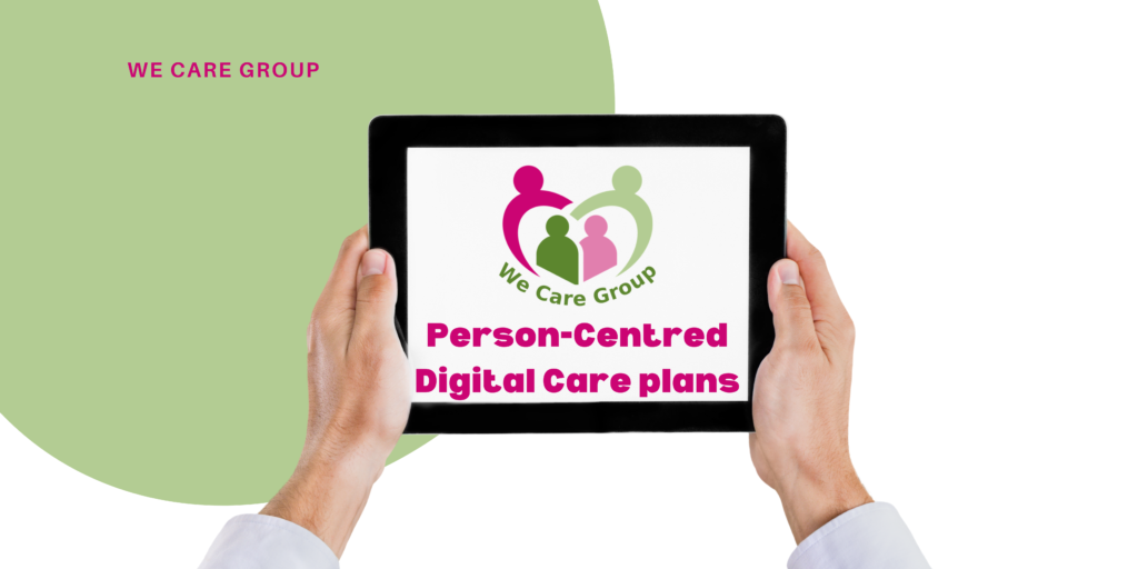 Person-Centred Digital Care plans | We Care Group
